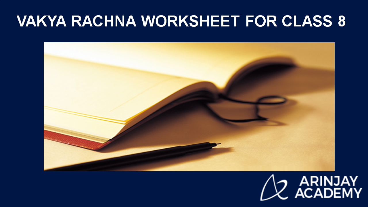 Vakya Rachna Worksheet for Class 8 Hindi Grammar - Arinjay Academy