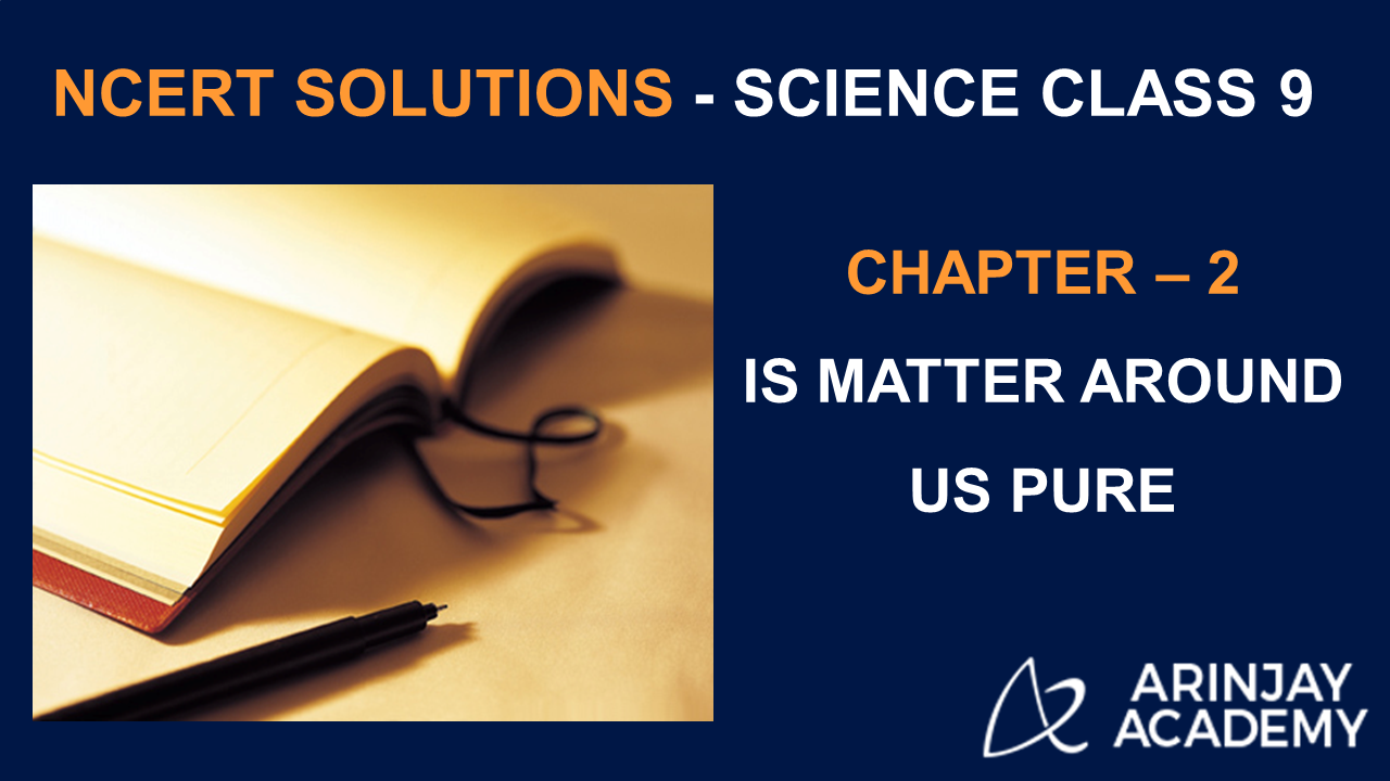NCERT Solutions for Class 9 Science Chapter 2 Is Matter Around us Pure